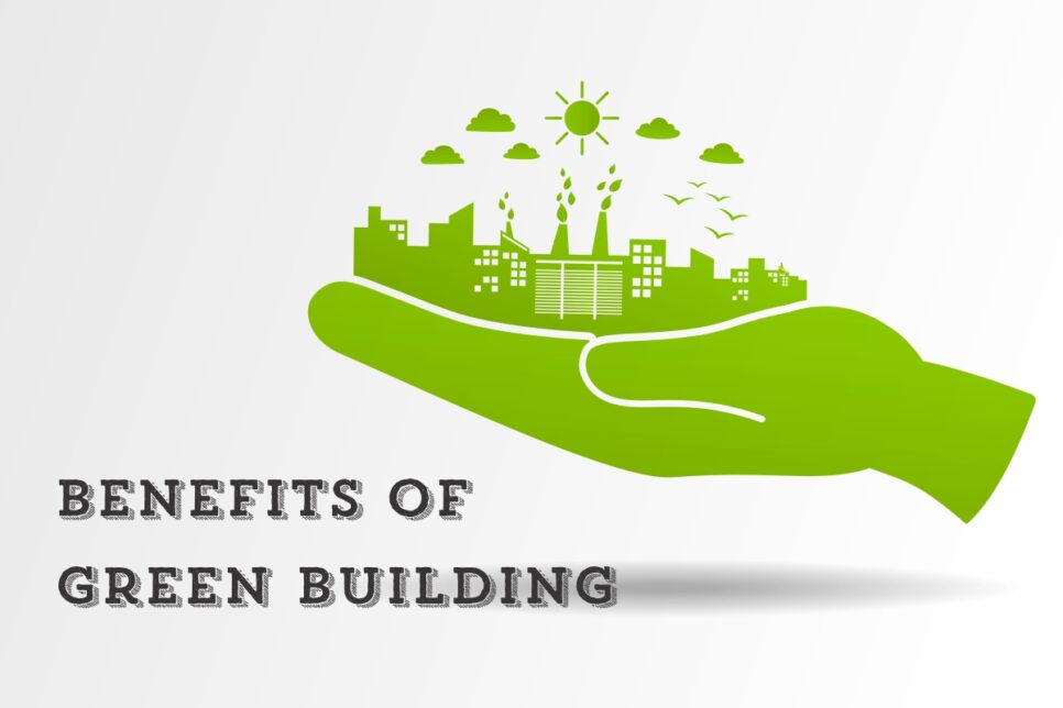 BENEFITS FOR RESIDENTS IN GREEN BUILDING - Conserve Consultants